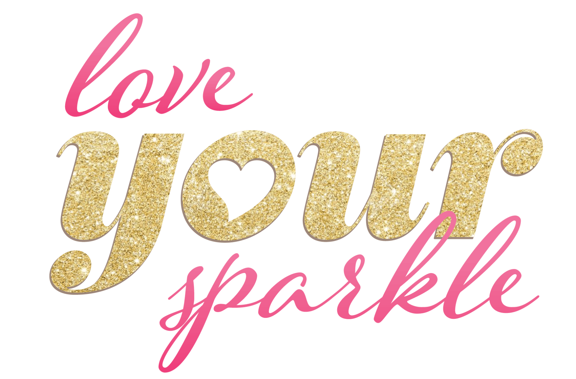 Love Your Sparkle